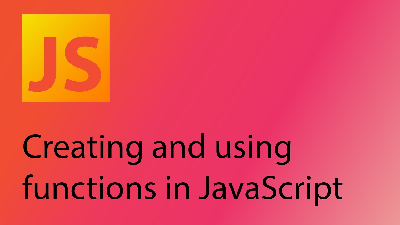JavaScript 2021 Tutorial 8 - Functions