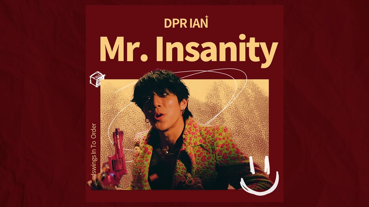 DPR IAN - Mr. Insanity [Lyrics/가사/Eng/Kor]