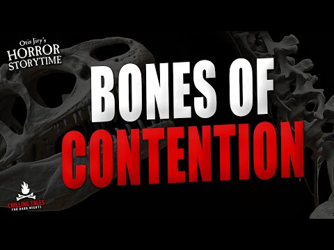 "Bones of Contention" Creepypasta 🎃 OTIS JIRY (Scary Horror Stories Audiobook)