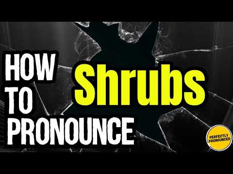 How To Pronounce Shrubs? (CORRECTLY) Meaning & Pronunciation
