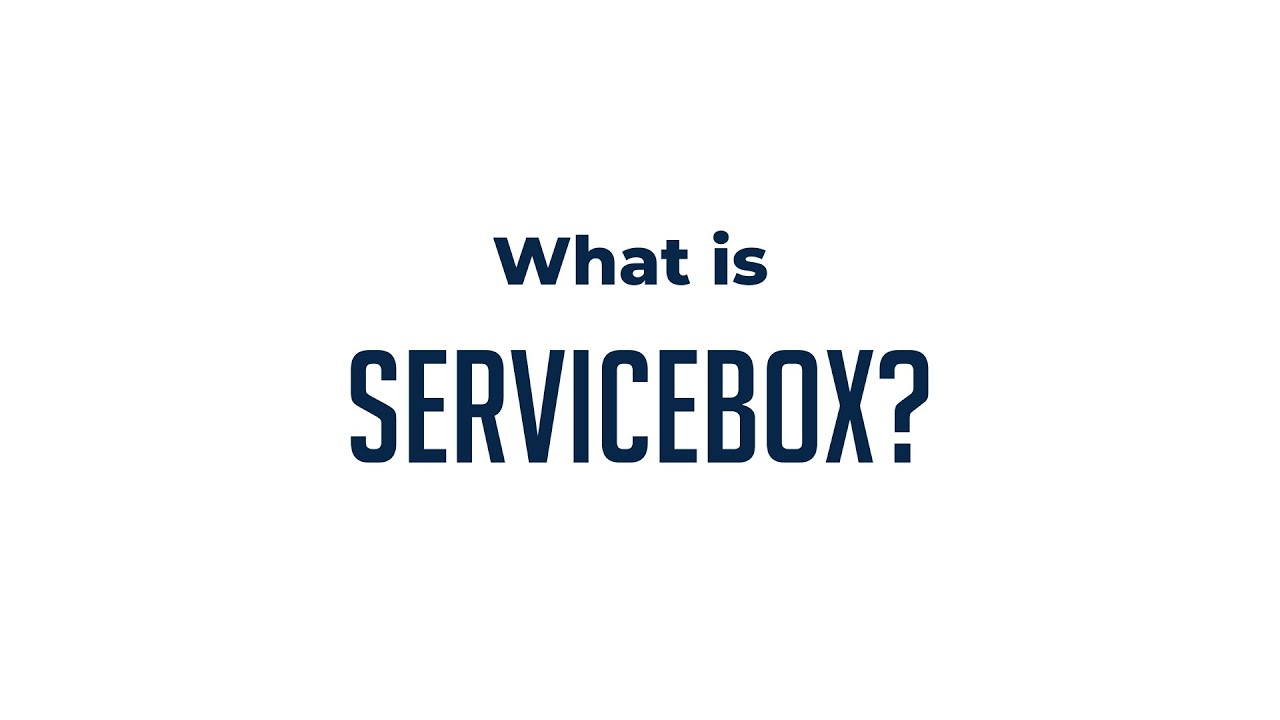 What is ServiceBox?