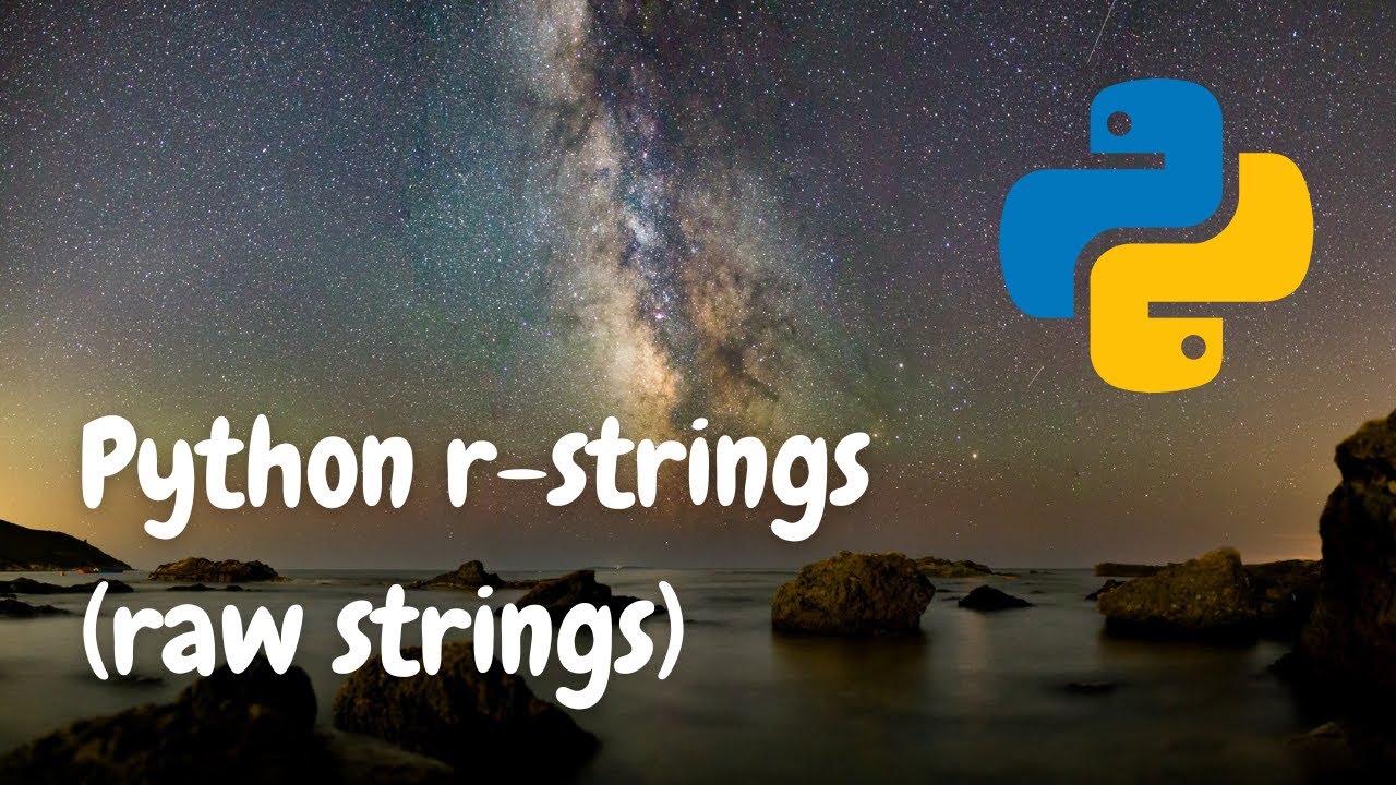 r-strings (or raw strings) in Python