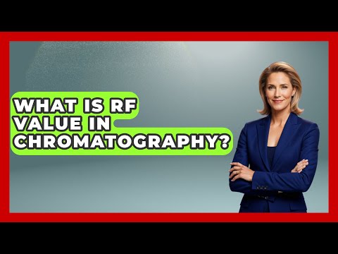What Is RF Value In Chromatography? - Chemistry For Everyone
