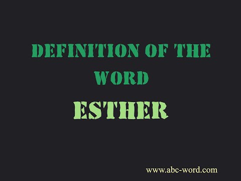Definition of the word "Esther"