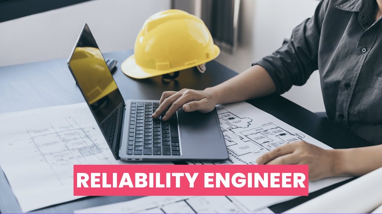 What is the role of a Reliability Engineer ? | Career Guide - Job Description - Skills