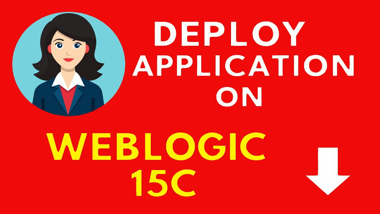 Deploy Java Application on WebLogic Server 15C | Complete Step-by-Step Deployment Guide