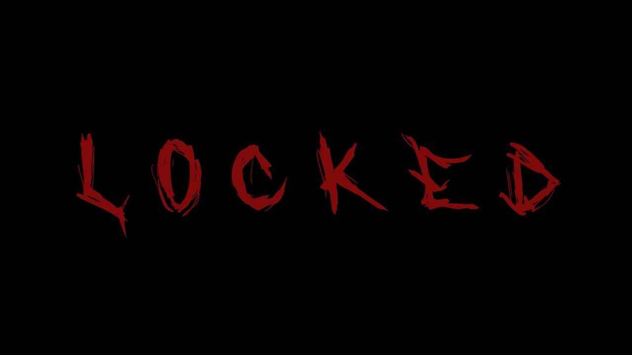 Locked - Horror Short Film