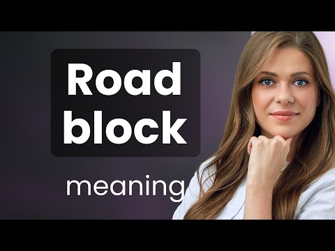 Understanding "Road Block" in English