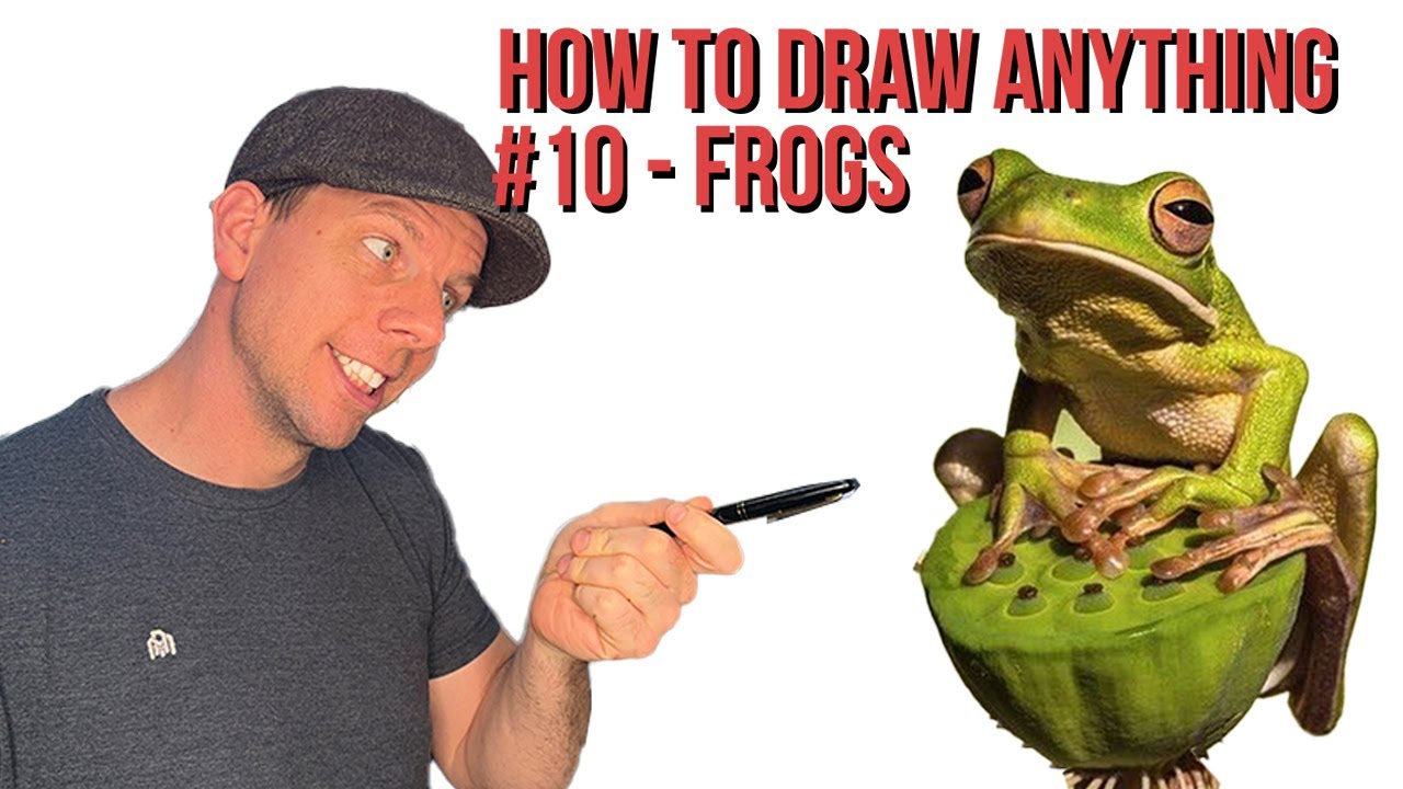 How To Draw Anything: #10 Frogs
