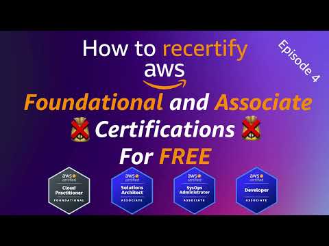 Re-certify your AWS Associates and Cloud Practitioner Certifications for FREE!!