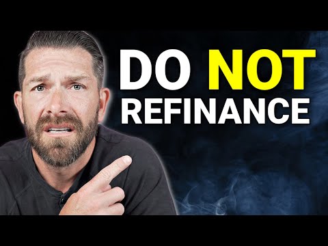 Do THIS Before Refinancing Your Mortgage