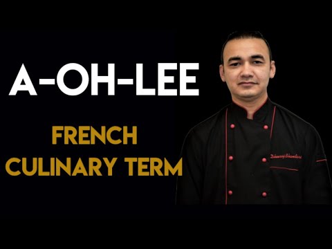 French Culinary Words !! Aioli !! A-OH-Lee !! French Cuisine