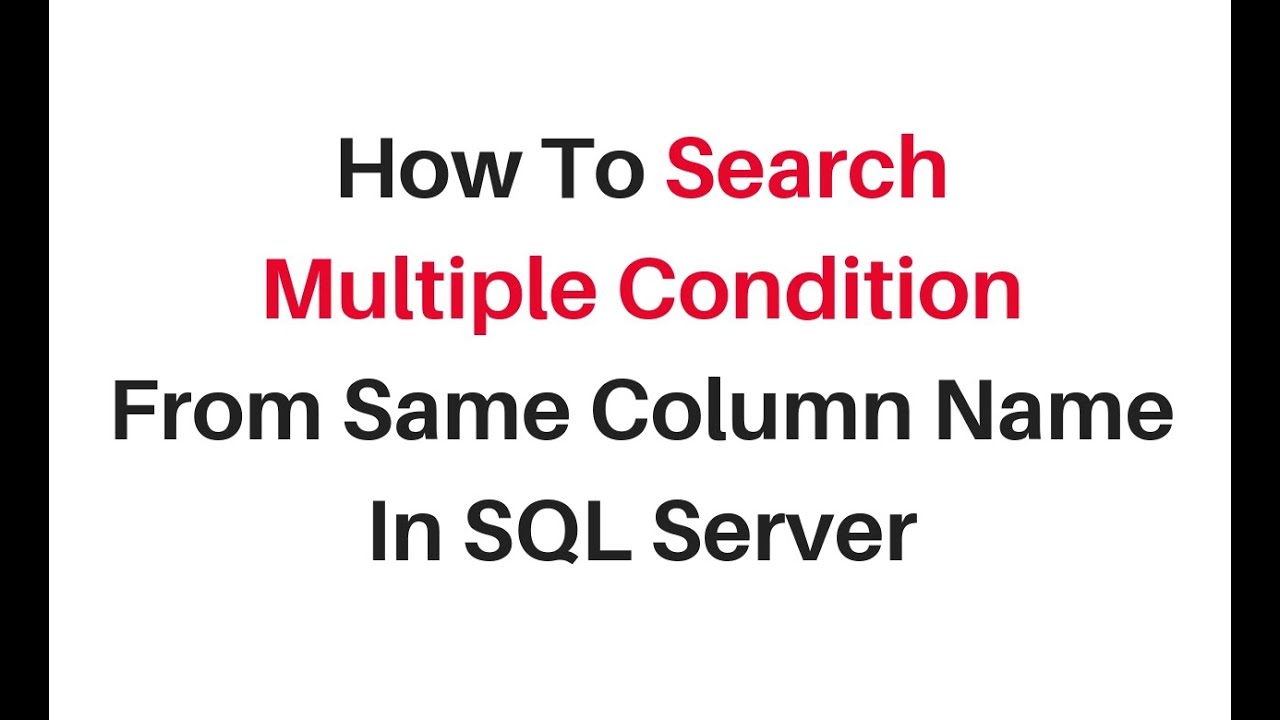 sql server select multiple search condition with in same column