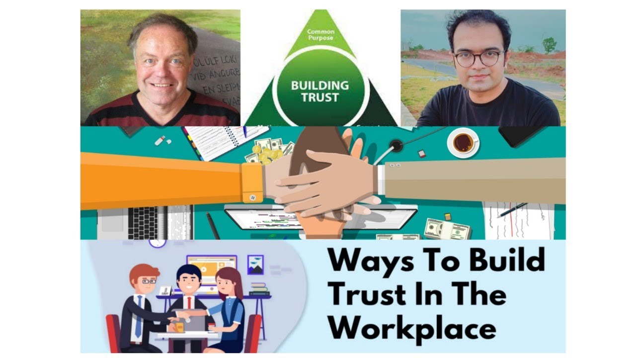 How to Build Trust in a Workplace--Pall Heimir Einarsson/Ahsan Ali Shaw