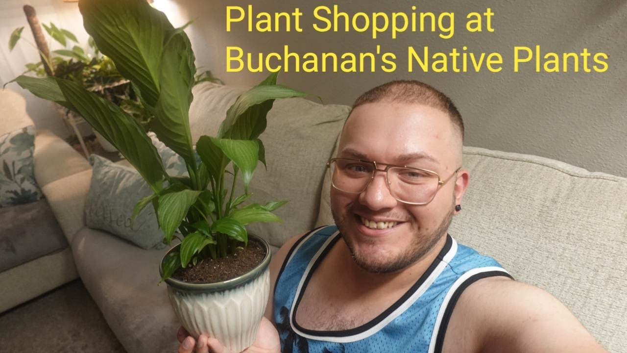 Plant Shopping at Buchanan's Native Plants