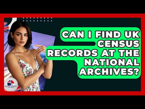 Can I Find UK Census Records At The National Archives? - United Kingdom Explorers
