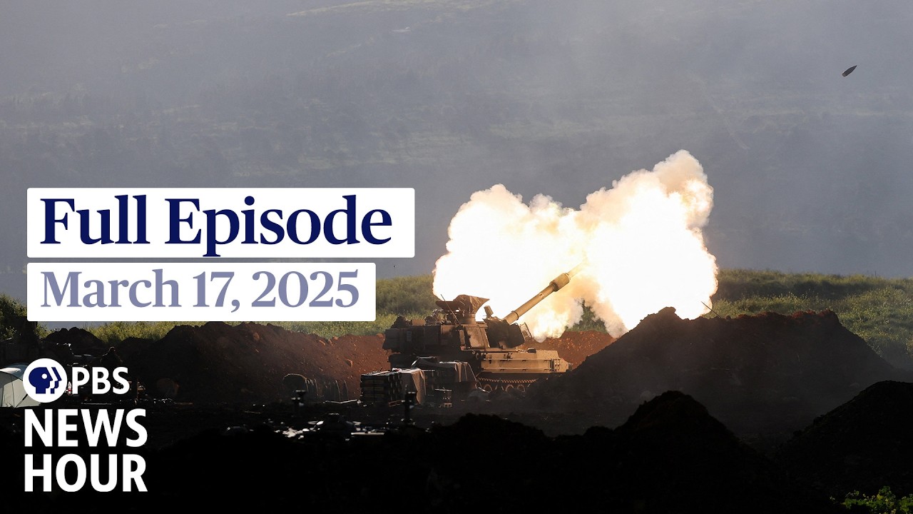 PBS News Hour full episode, March 17, 2026
