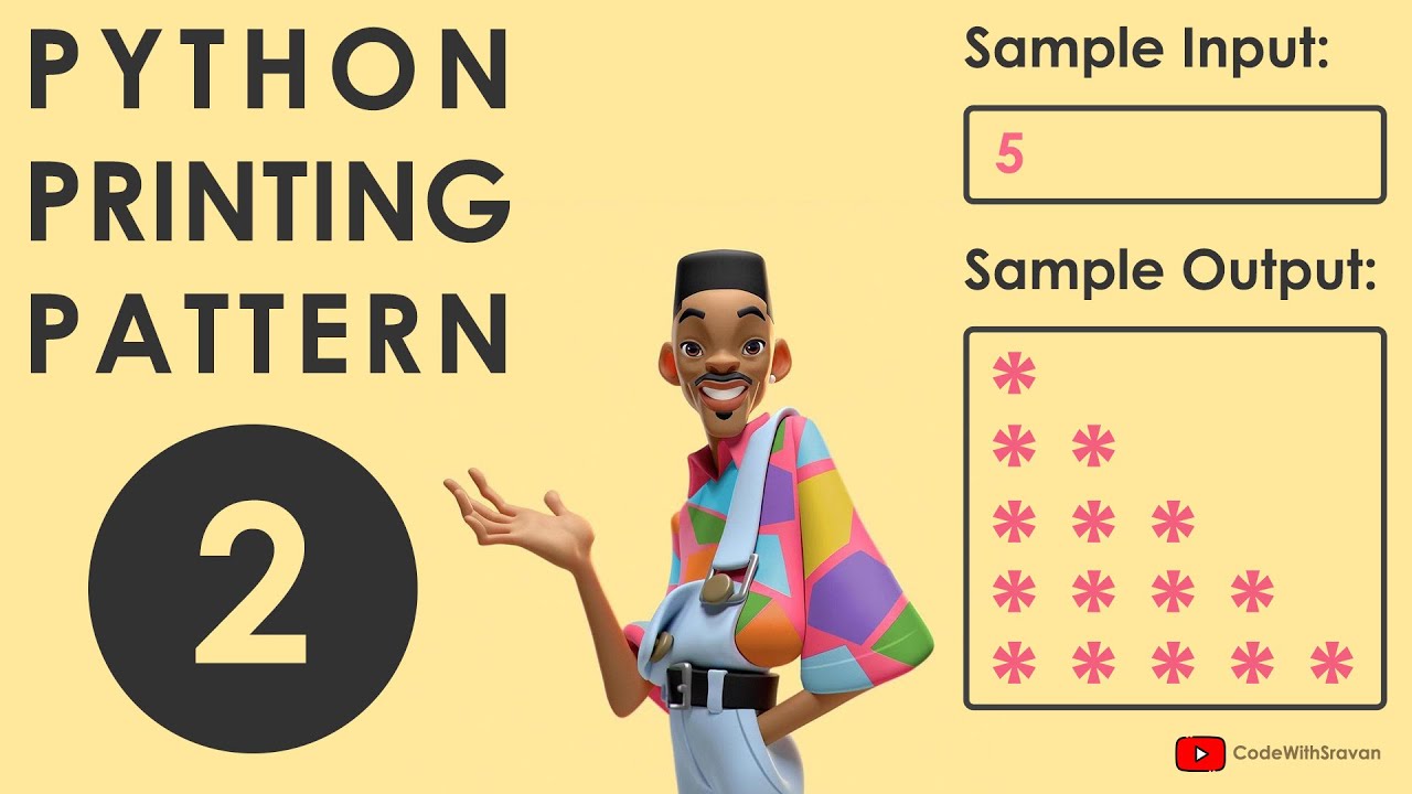 #2 - Python Printing Pattern | CodeWithSravan