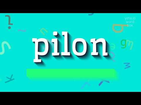 How to say "pilon"! (High Quality Voices)