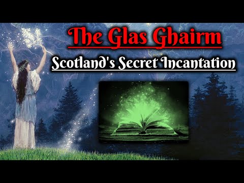 The Glas Ghairm: Scotland's Secret Incantation (Scottish Folklore)