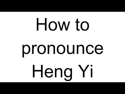 How to Pronounce Heng Yi (Chinese)