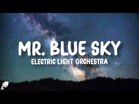 Electric Light Orchestra - Mr. Blue Sky (Lyrics)