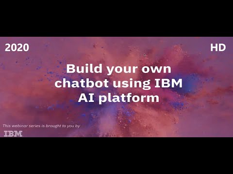 Build your own chatbot using IBM AI platform | 2020
