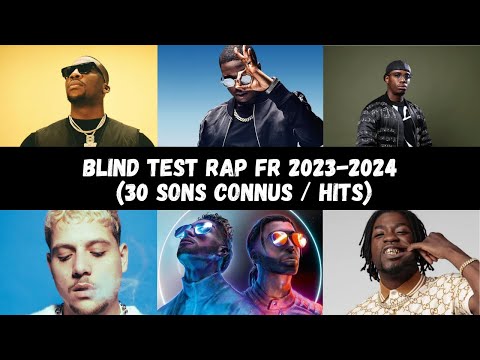 BLIND TEST - RAP FRANÇAIS 2023-2024 (30 SONS CONNUS)