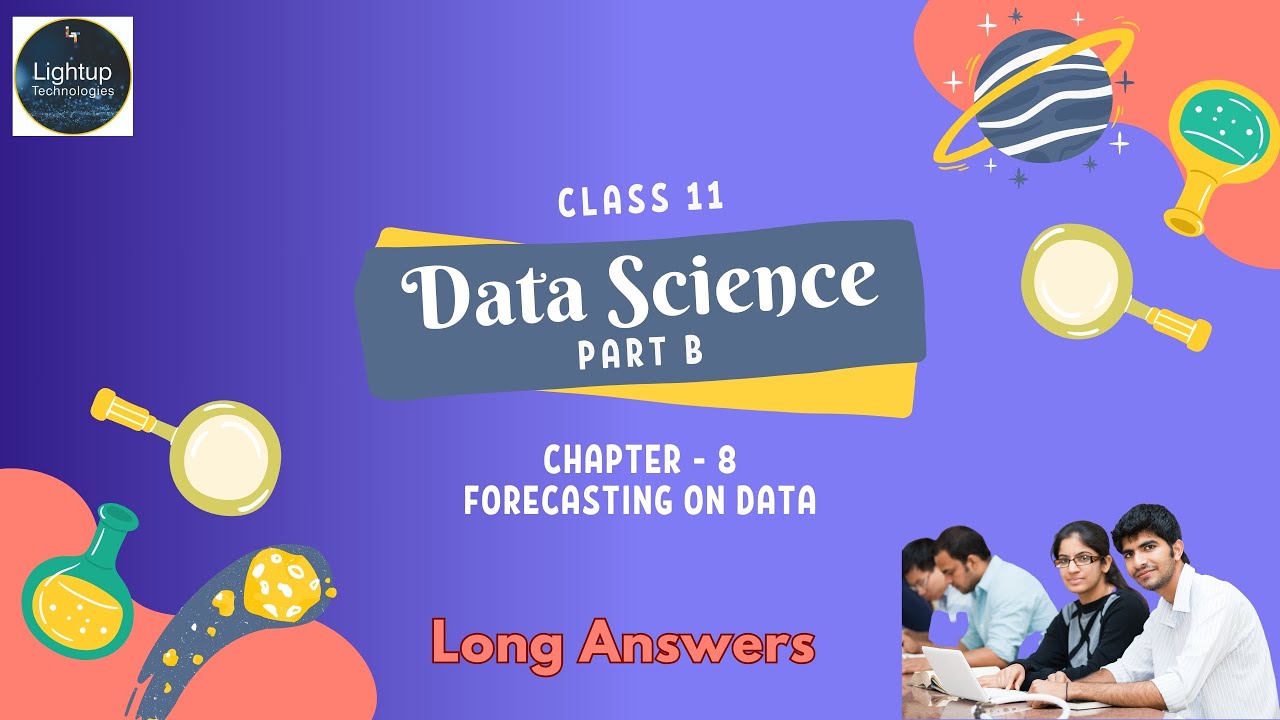 Class 11 Data Science Chapter 8 - Forecasting on Data Long Answers
