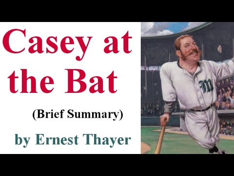 Casey at the Bat || Poem by Ernest Thayer || Brief Summary