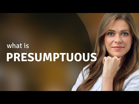 Understanding "Presumptuous": A Guide for English Learners