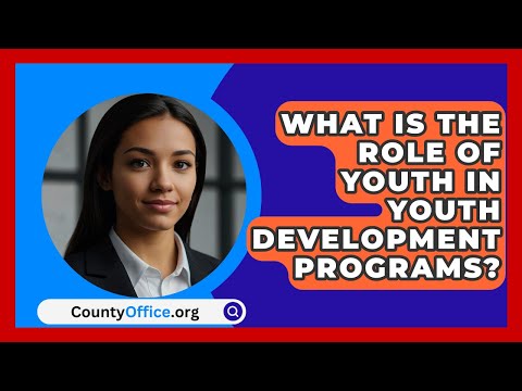 What Is The Role Of Youth In Youth Development Programs? - CountyOffice.org