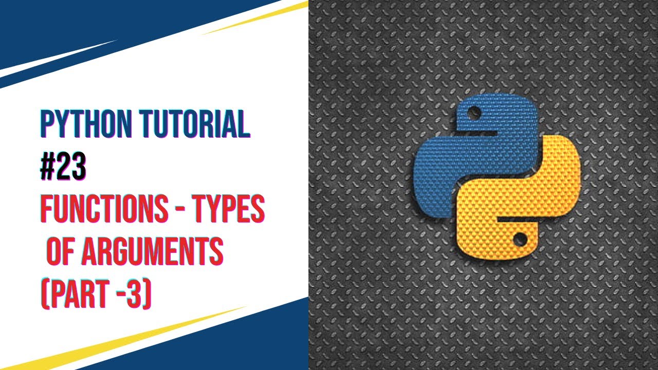 Python Tutorial #23 -  Functions - Types of Arguments ( Part 3 )