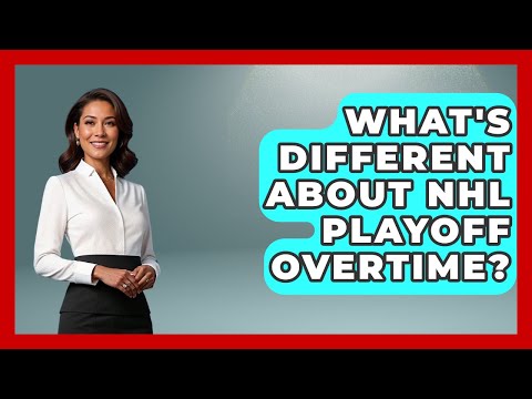 What's Different About NHL Playoff Overtime? - Hockey Fan Network