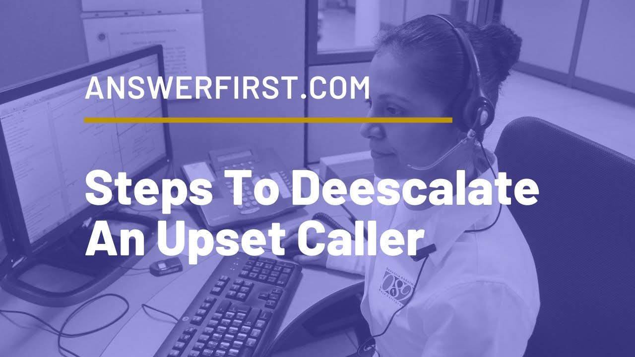 Steps To Deescalate An Upset Caller