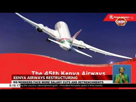 KQ workers face more salary cuts and retrenchment as restructuring looms