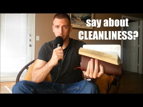 WHAT DOES THE BIBLE SAY ABOUT CLEANLINESS?