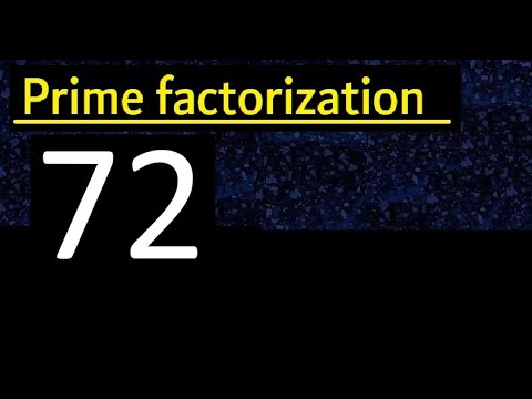Prime factorization of 72 , How to find prime factors