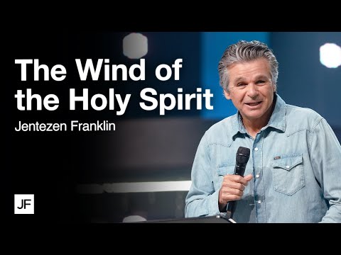 The Wind Of The Holy Spirit | Jentezen Franklin