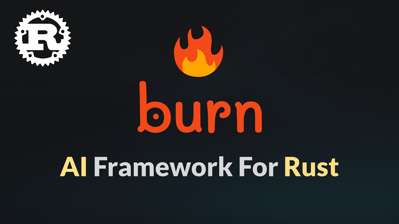 Burn - Deep Learning Framework for Rust