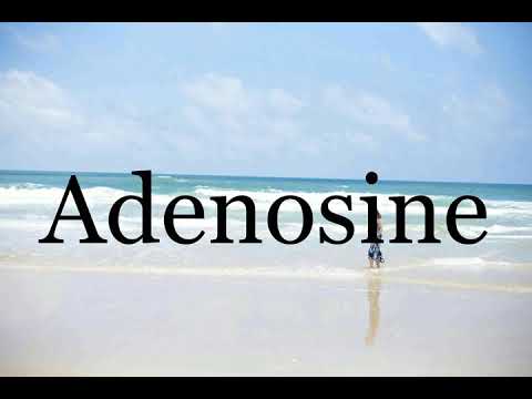How To Pronounce Adenosine🌈🌈🌈🌈🌈🌈Pronunciation Of Adenosine