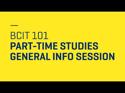 BCIT 101 Part-time Studies | Information Session | Nov 2020