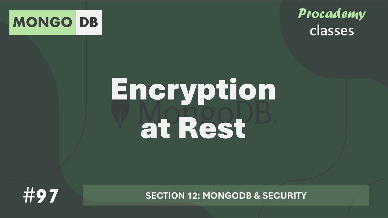 #97 Encryption at REST | MongoDB & Security | MongoDB Complete Course 2025
