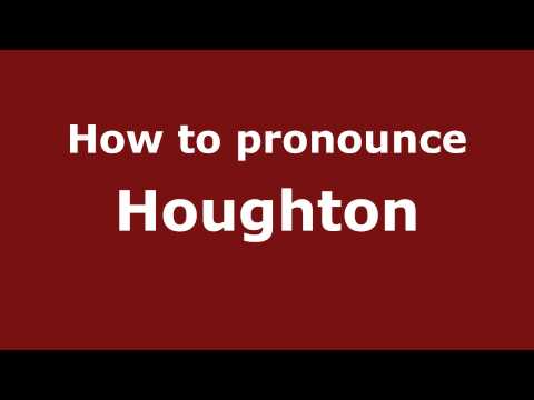 How to Pronounce Houghton - PronounceNames.com