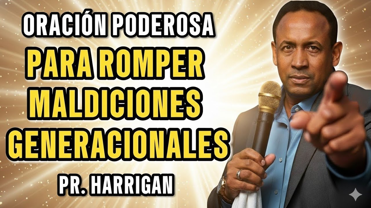 Prayer to Break Generational Curses from the Past | Pastor Carlos Harrigan