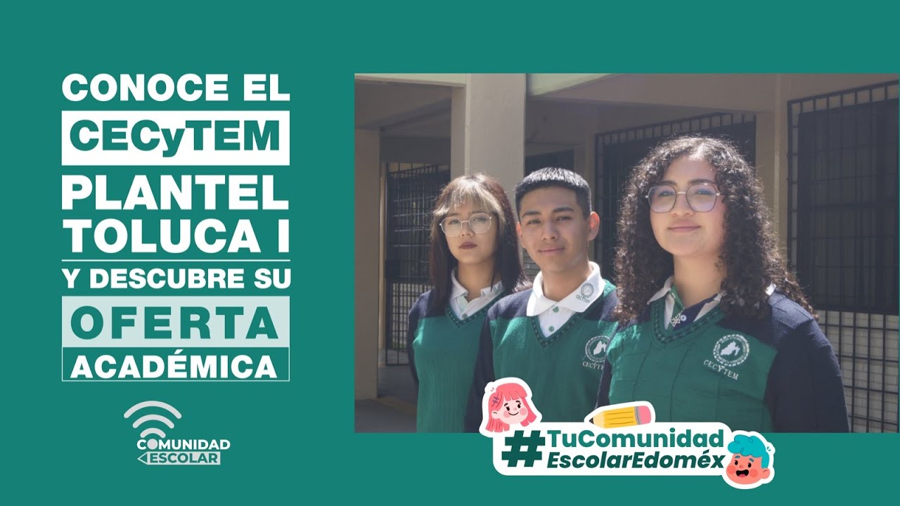 Cápsula 8: Visita a CECyTEM Plantel Toluca I