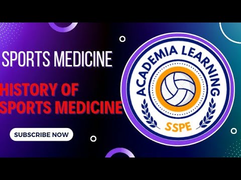 Sports Medicine, History of Sports medicine