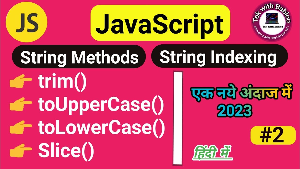 JavaScript String Methods | JavaScript Tutorial in Hindi #2 | String length | trim() | Slice()
