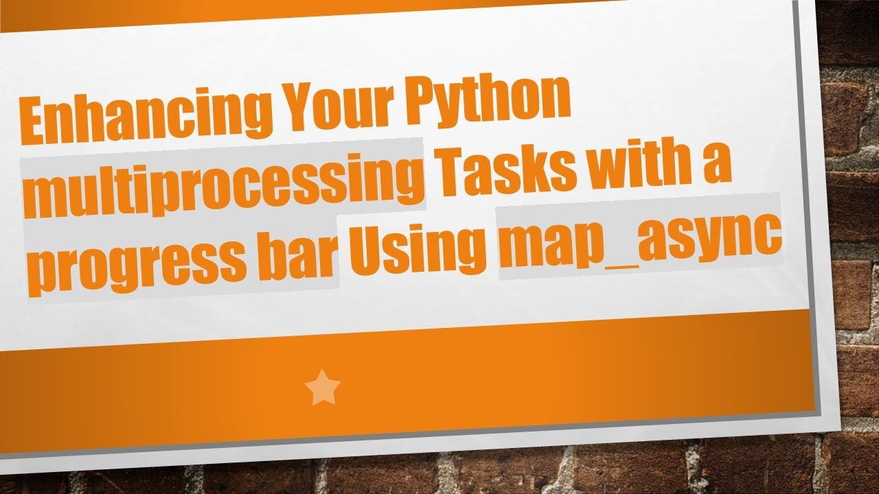 Enhancing Your Python multiprocessing Tasks with a progress bar Using map_async