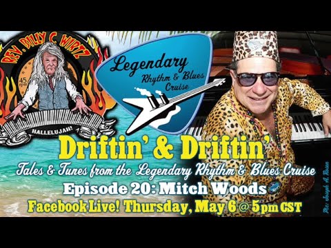 LRBC "Driftin' & Driftin' Happy Hour" Episode 20 w/ Mitch Woods & Rev. Billy C. Wirtz!